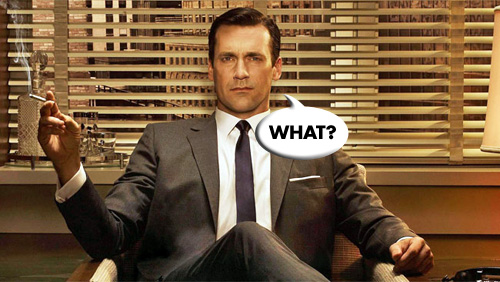 Video Fix: Don Draper says ‘What?’ – PopBytes