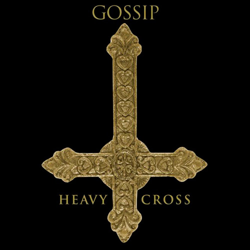 Gossip – Heavy Cross – video! – PopBytes